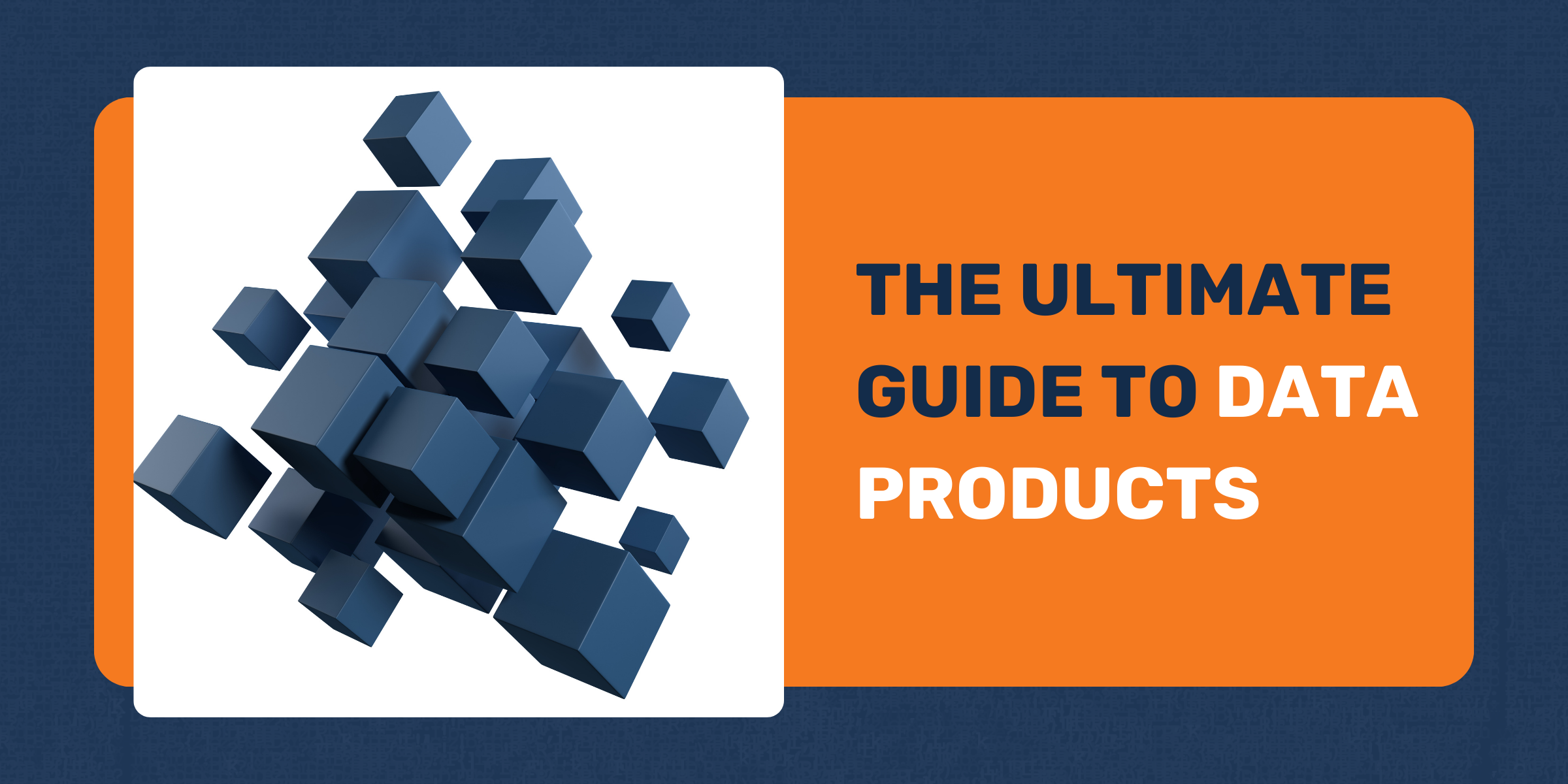 The Ultimate Guide to Data Products