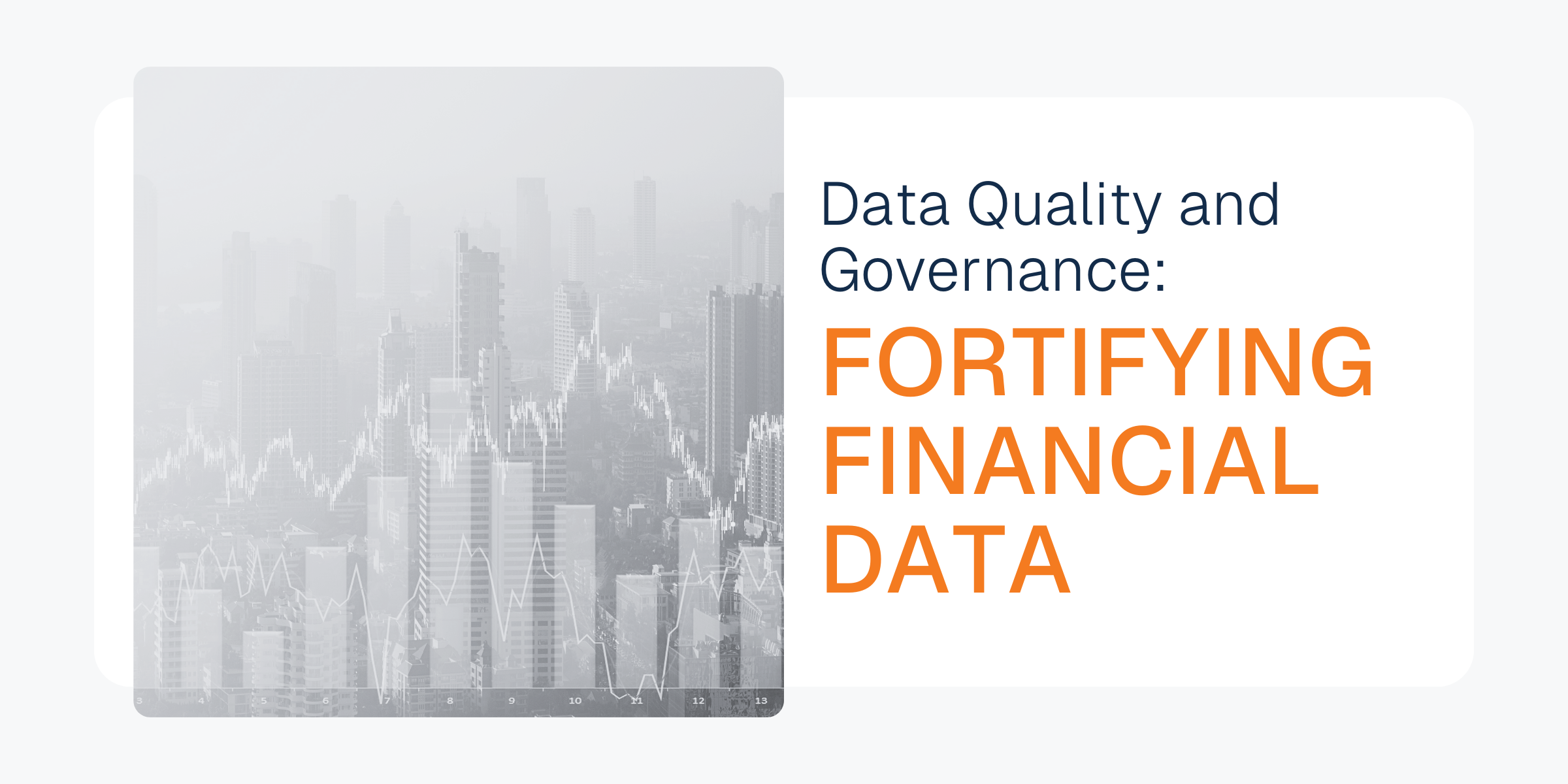 Fortifying Financial Data: How to Ensure Superior Data Quality and ...